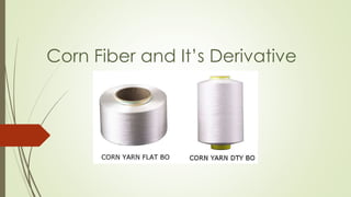 Corn and Aromatic Polyester fibers | PPTX