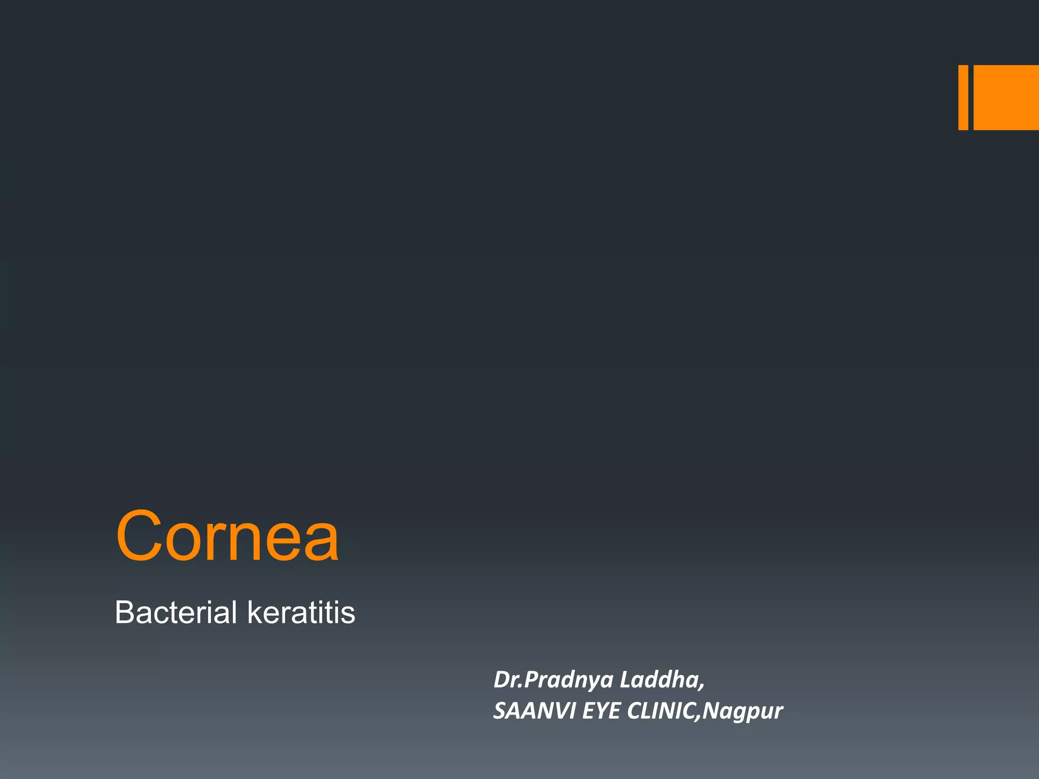 Cornea: Bacterial Keratitis | PPT