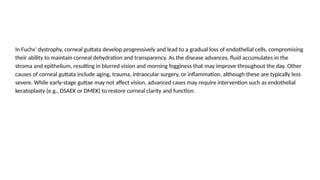Cornea guttata - causes and general information.pptx