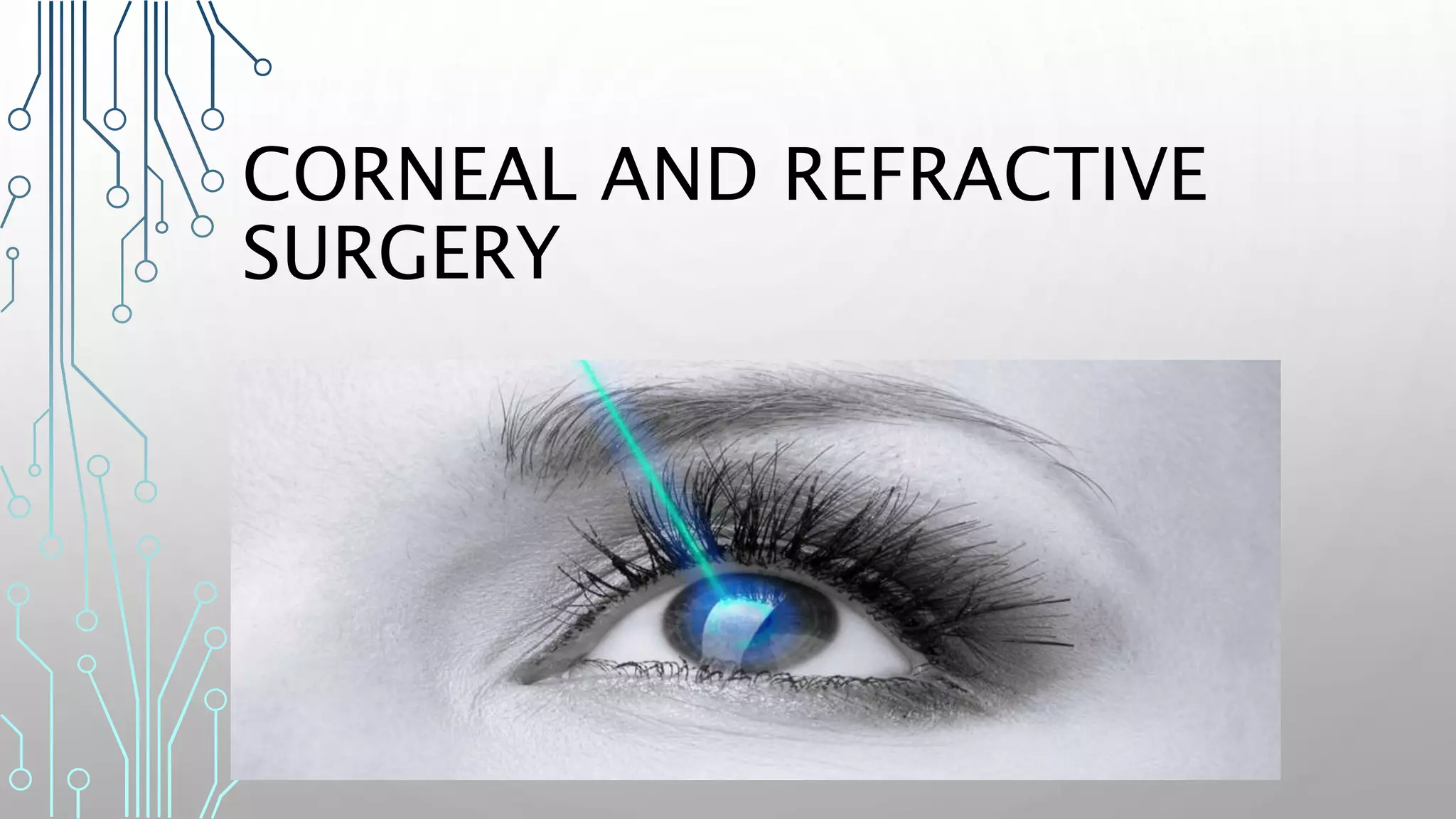 CORNEAL AND REFRACTIVE SURGERY | PPTX