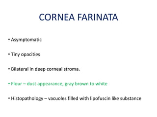 Corneal Degenerations - Dr Arnav Saroya | PPT