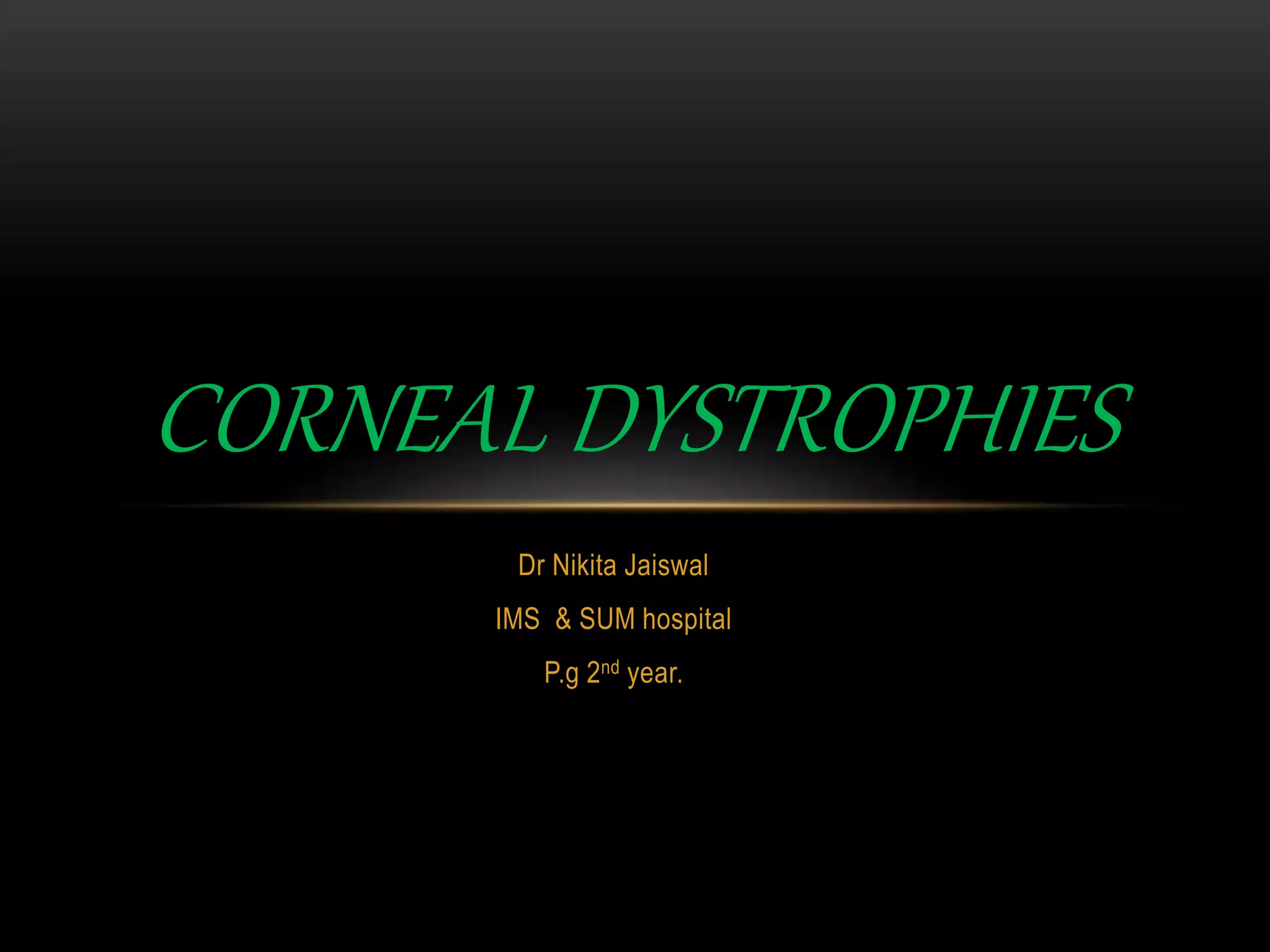 Corneal dystrophies | PPT