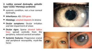 CORNEAL DYSTROPHIES AND DEGENERATIONS w IC3D classification.pptx