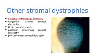 CORNEAL DYSTROPHIES AND DEGENERATIONS w IC3D classification.pptx