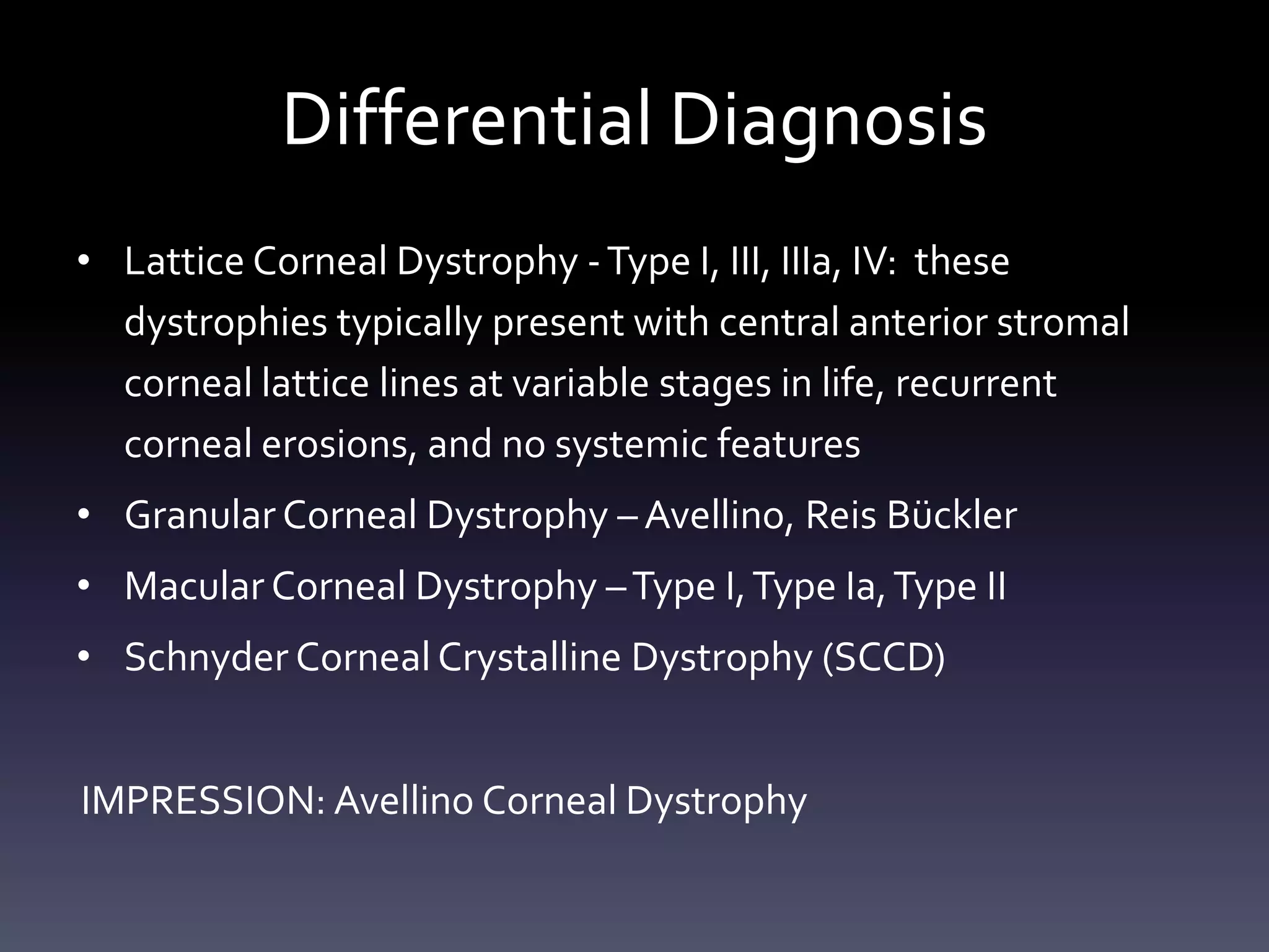 CASE PRESENTATION:Corneal stromal dystrophy | PPTX