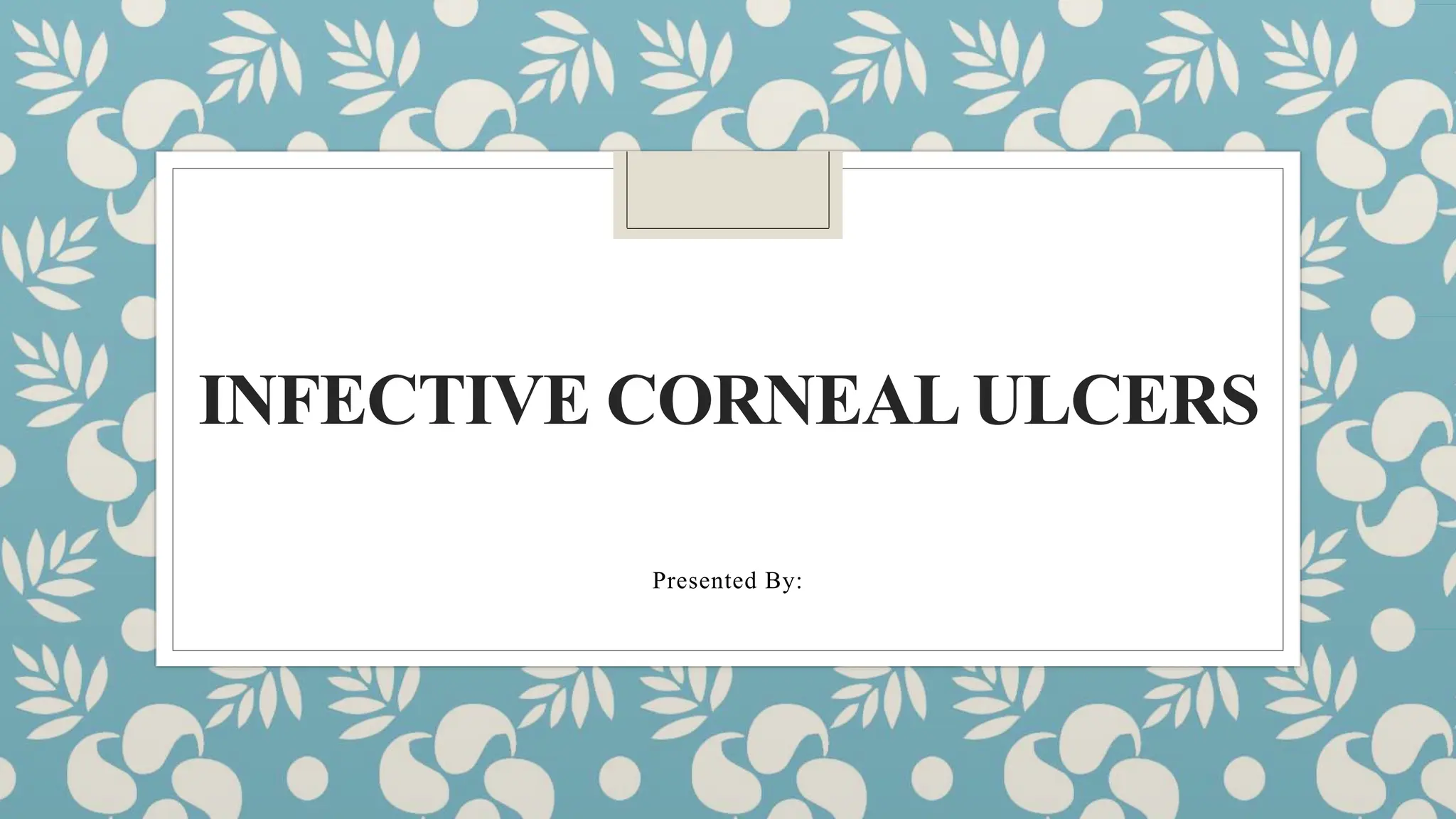 corneal infection.pptx types causes management | PPTX