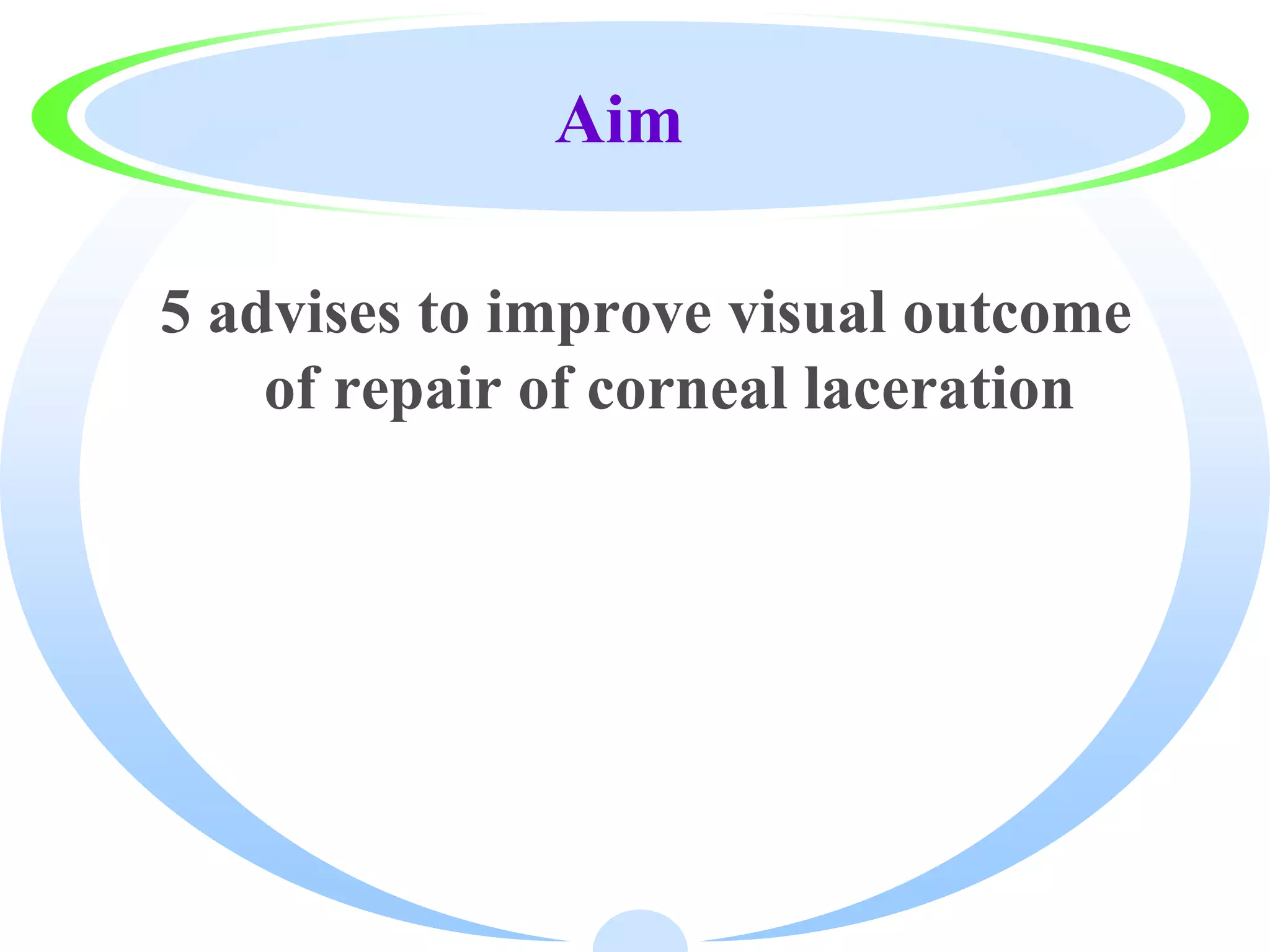 Corneal laceration repair tips | PPT