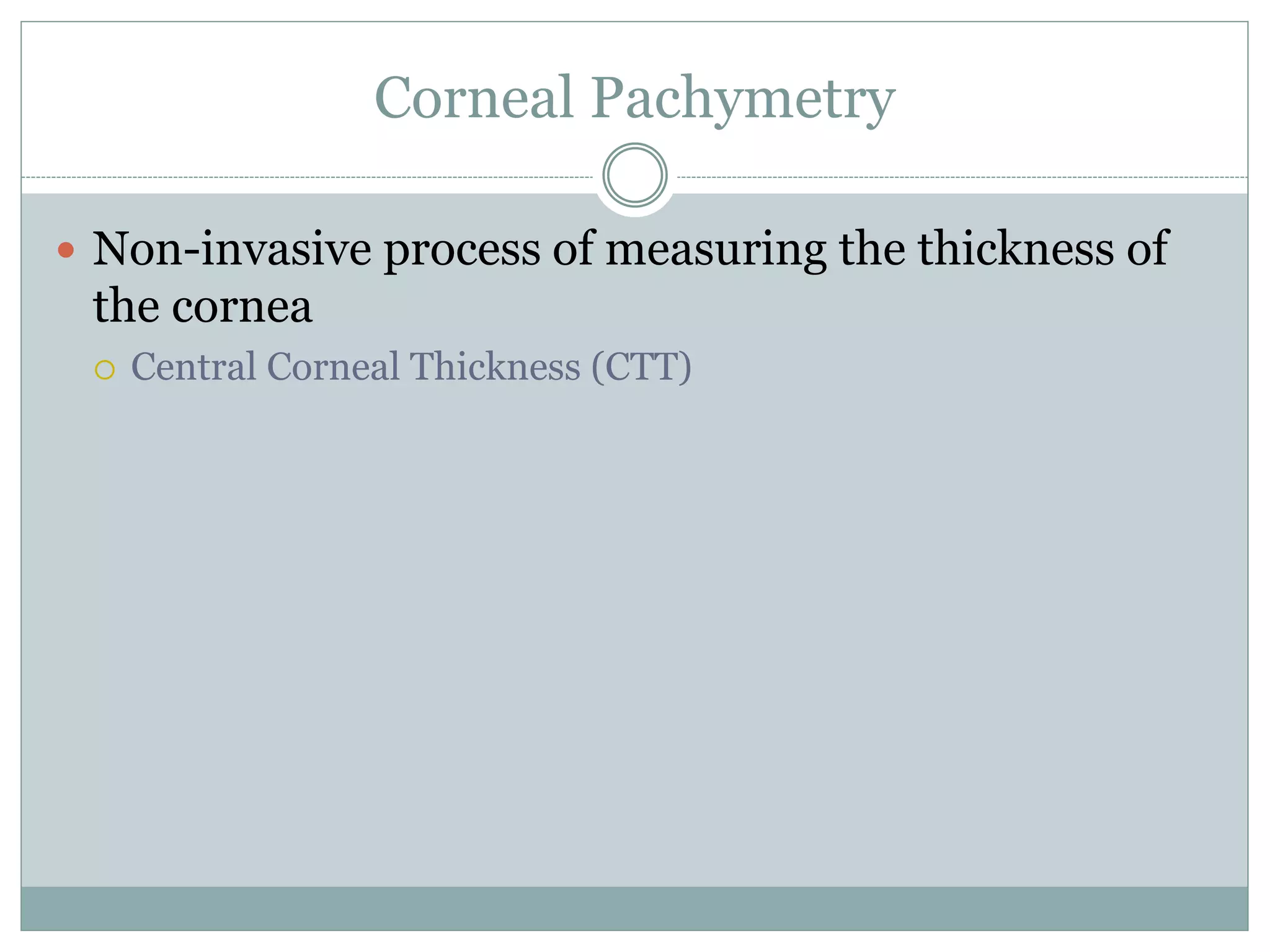 Corneal pachymetry by ben okeeffe | PPTX