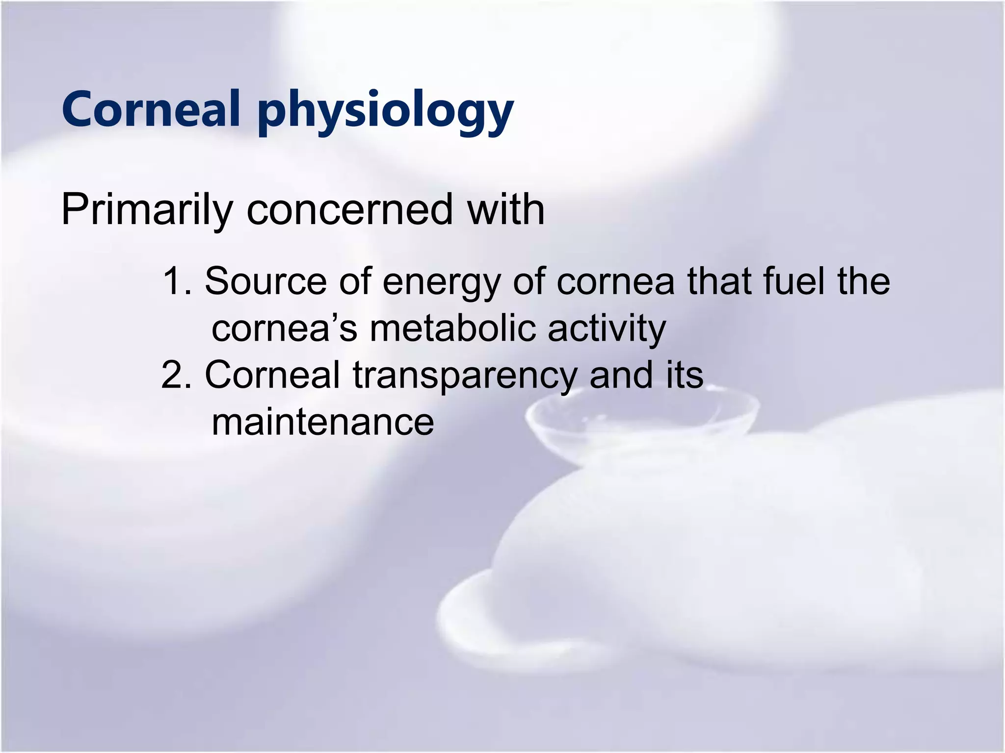 Corneal physiology in relation to contact lens wear | PPTX