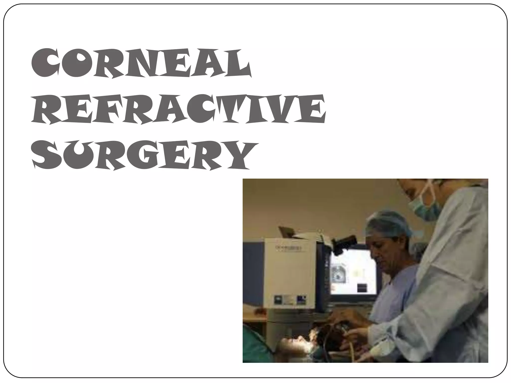 Corneal refractive surgery | PPTX