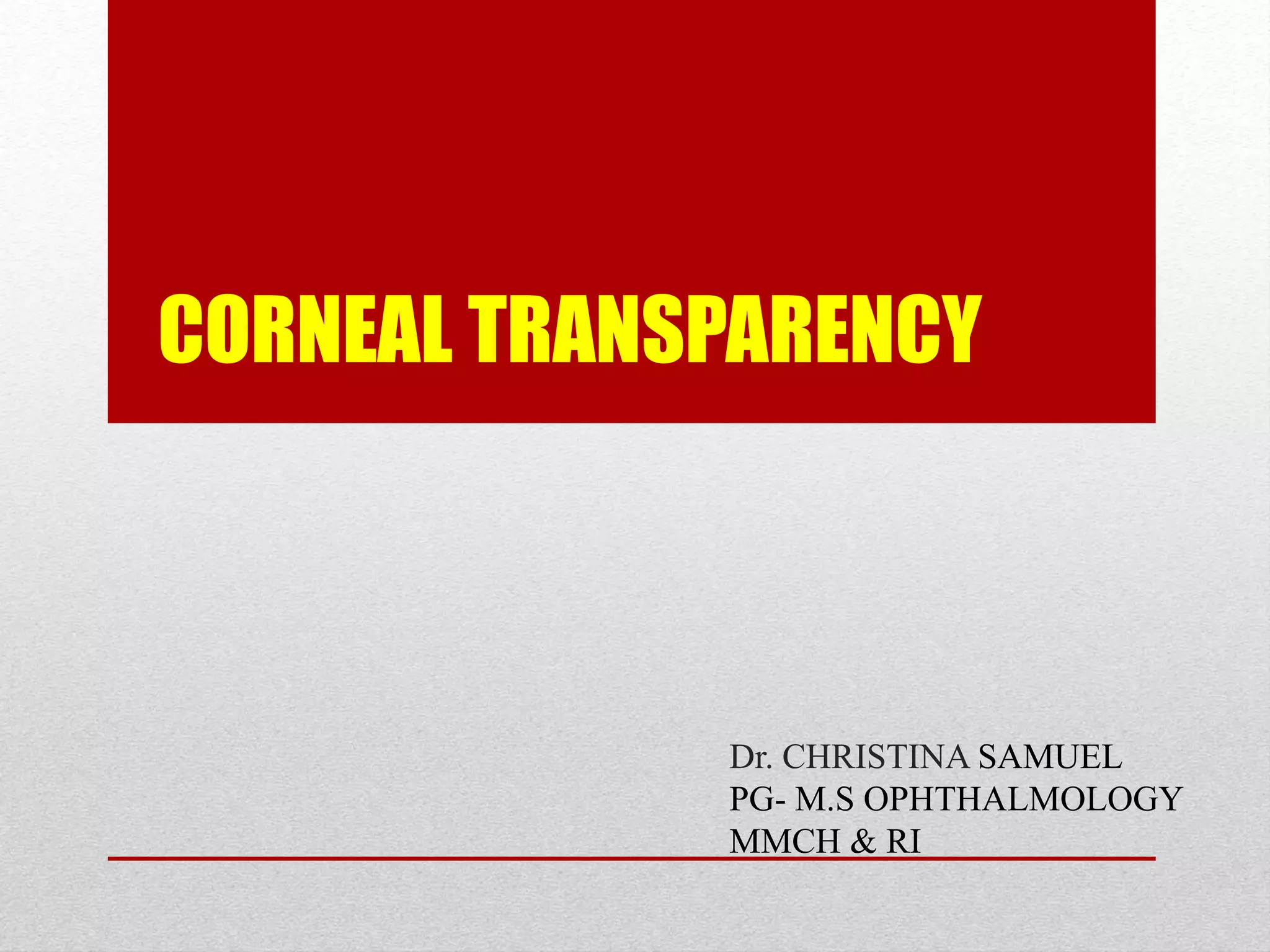 Corneal transparency | PPTX