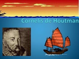 Cornelis de houtman_SMAN 1 Kejayan kab. Pasuruan | PPT