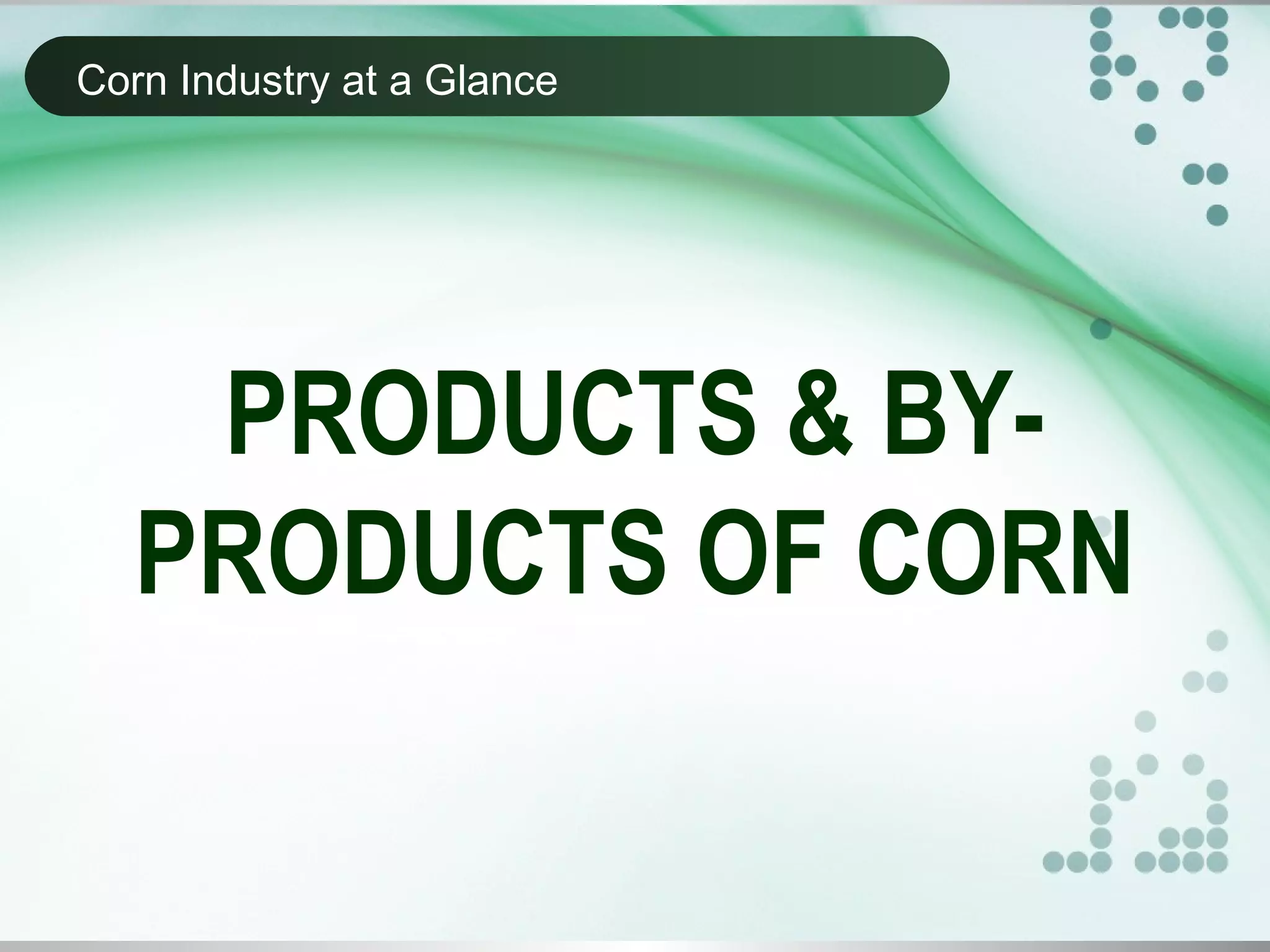 Corn industry presentation | PPT