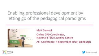 Enabling professional development by letting go of the pedagogical ...
