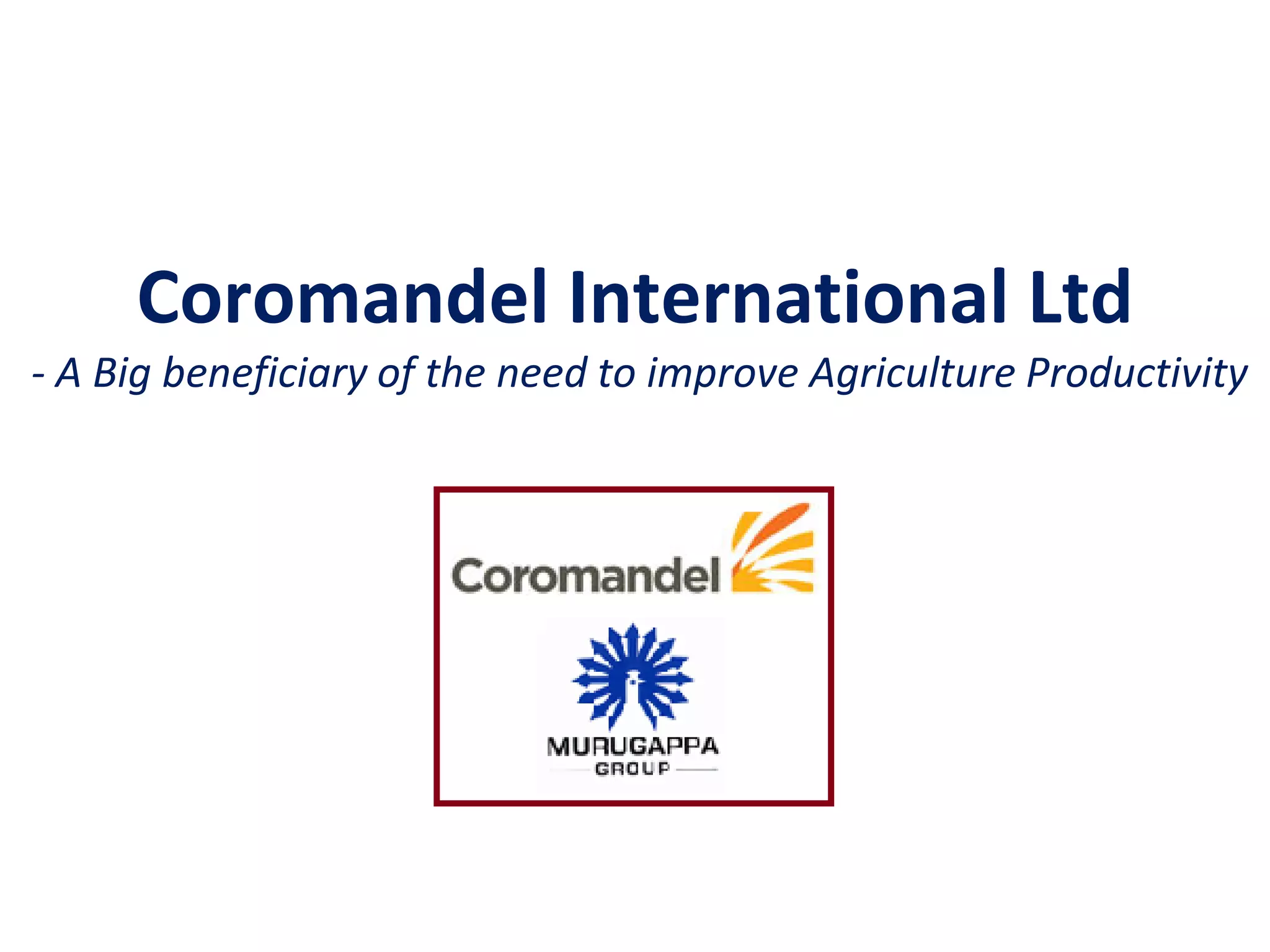 Coromandel International - a Structural Re-rating opportunity in indian agri space ! | PDF