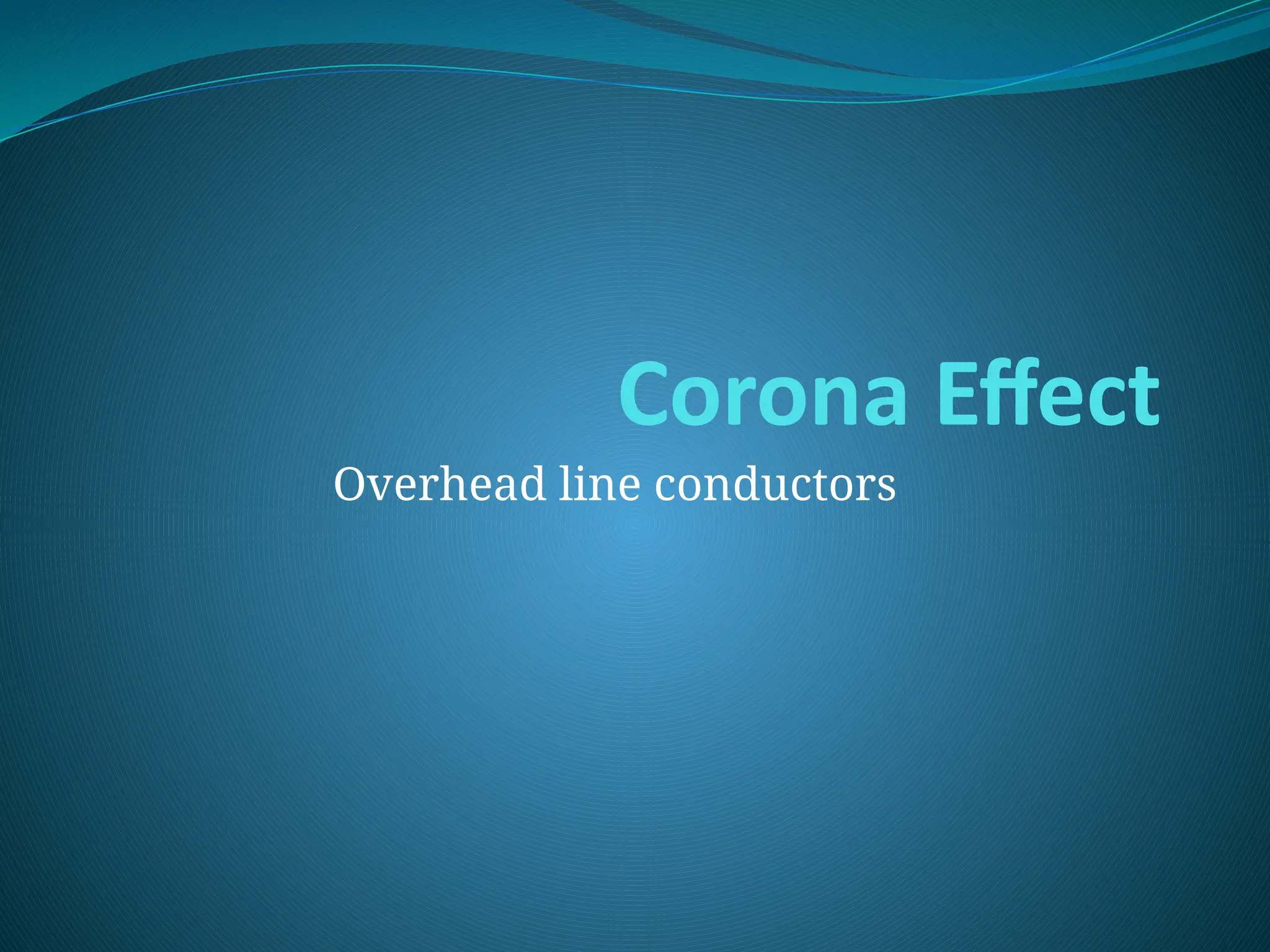 Corona Effect.pptx corona losses and its effects | PPTX