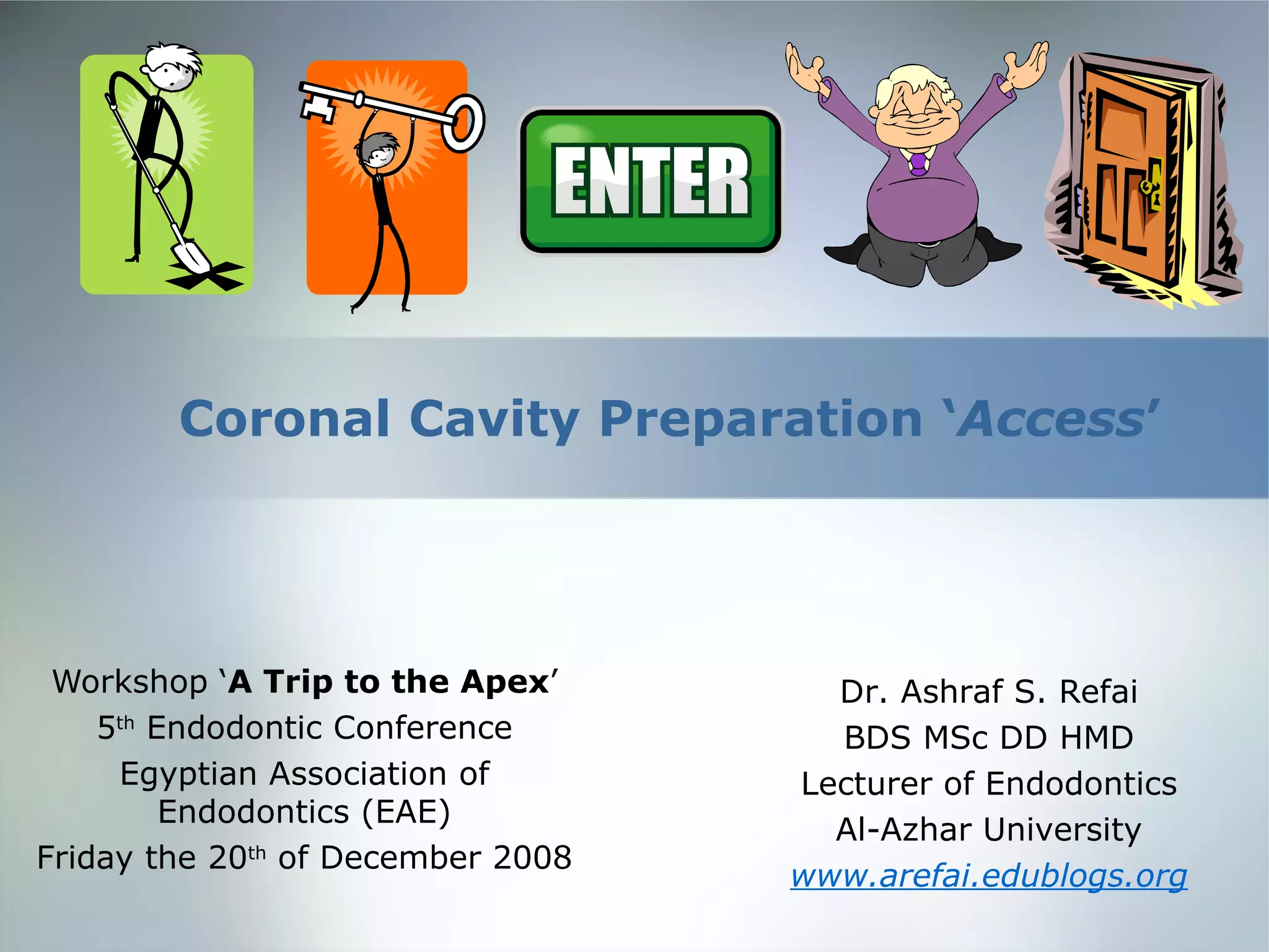 Coronal Cavity Preparation ‘Access’ | PPT