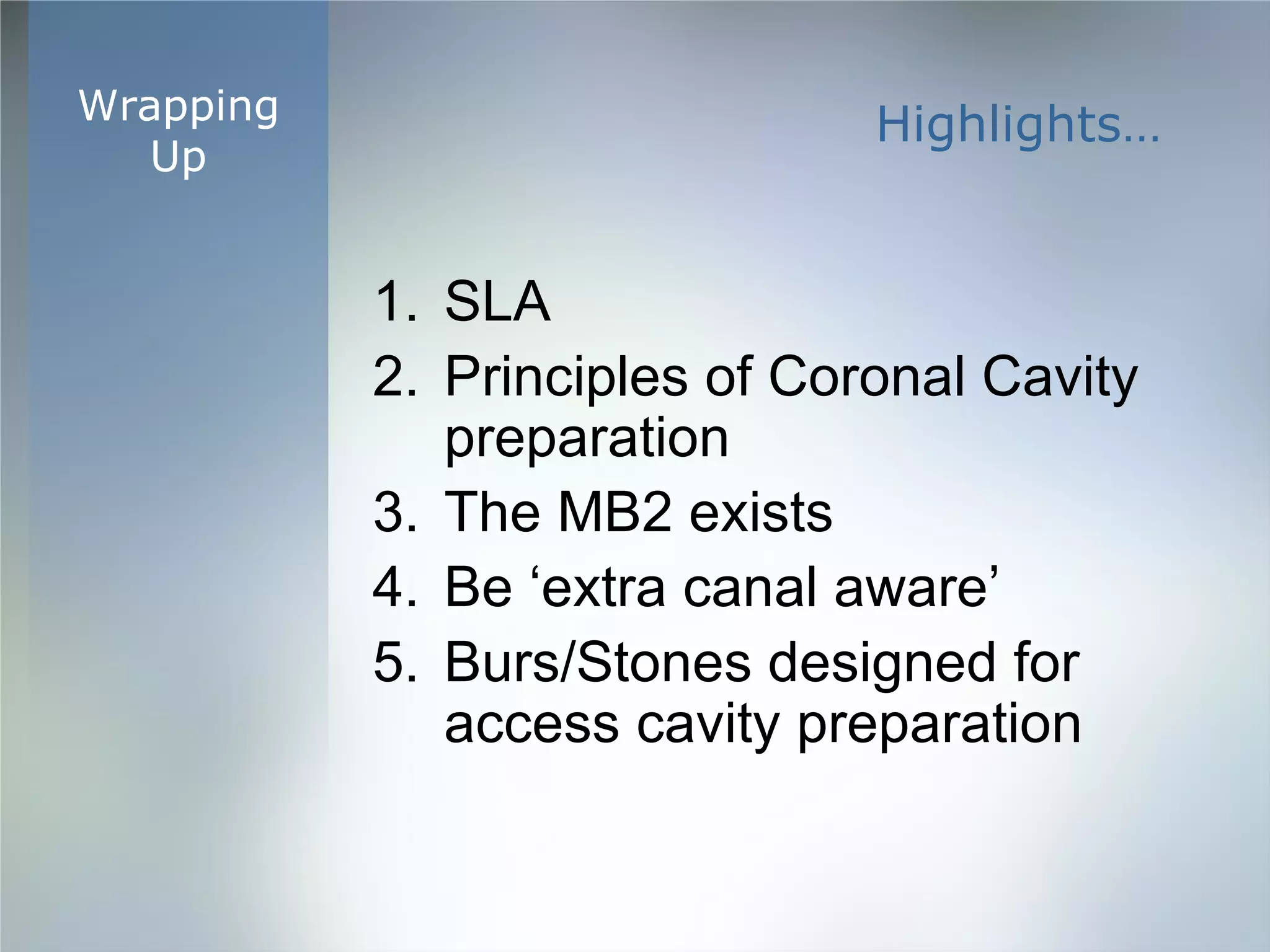 Coronal Cavity Preparation ‘Access’ | PPT