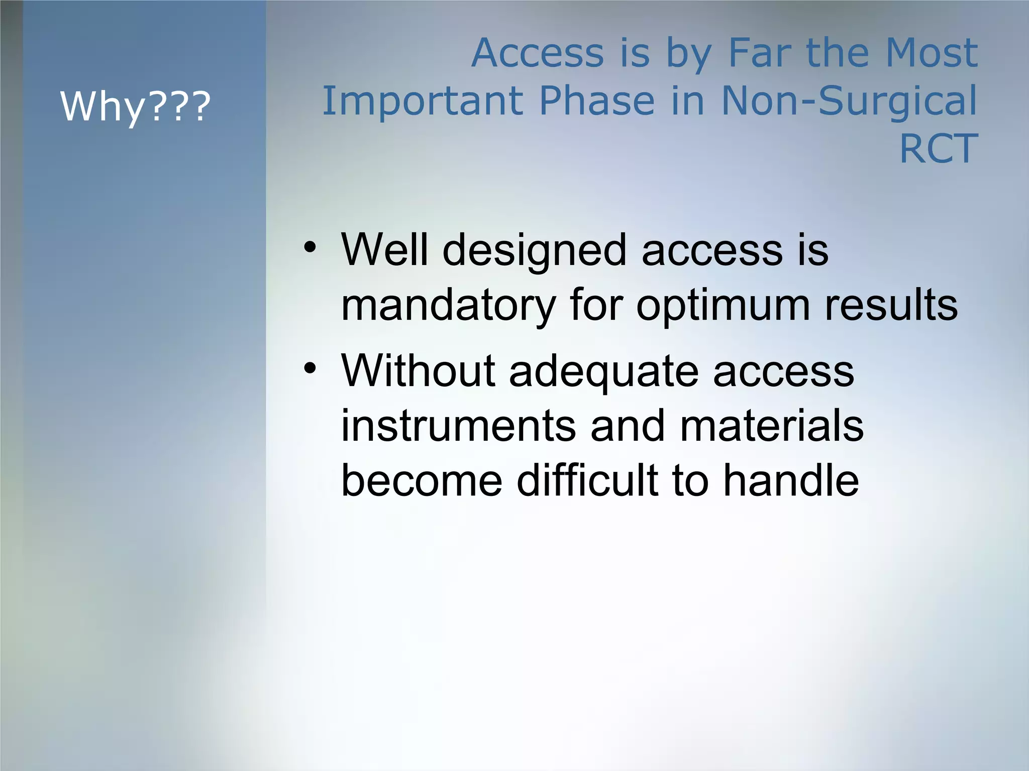 Coronal Cavity Preparation ‘Access’ | PPT