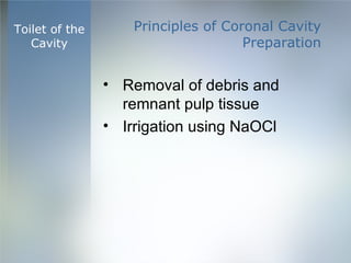 Coronal Cavity Preparation ‘Access’ | PPT