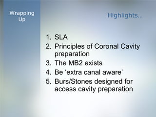 Coronal Cavity Preparation ‘Access’ | PPT