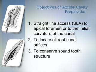 Coronal Cavity Preparation ‘Access’ | PPT