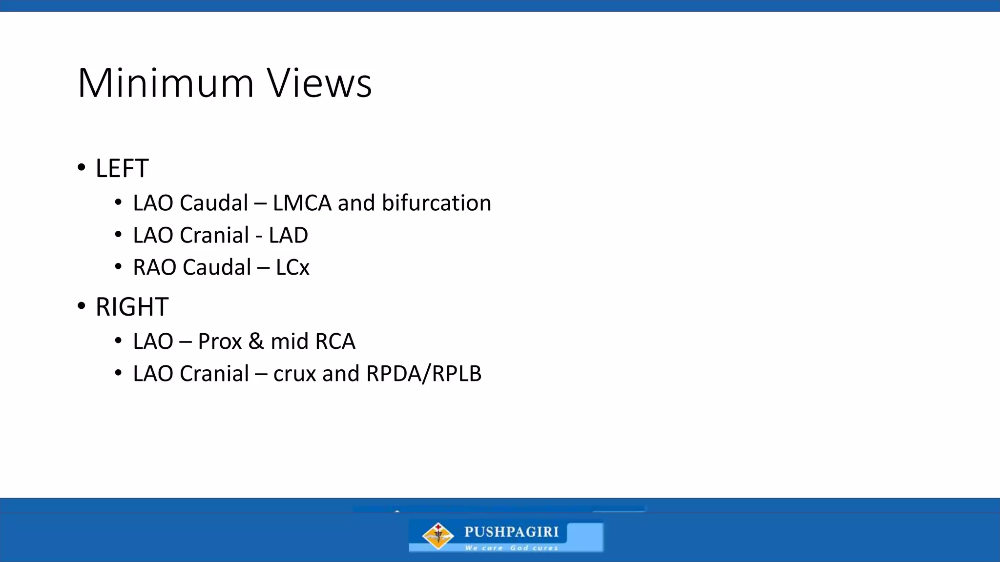 Coronary Angiography - Views - Dr Hafeesh Fazulu - PIMS.pptx