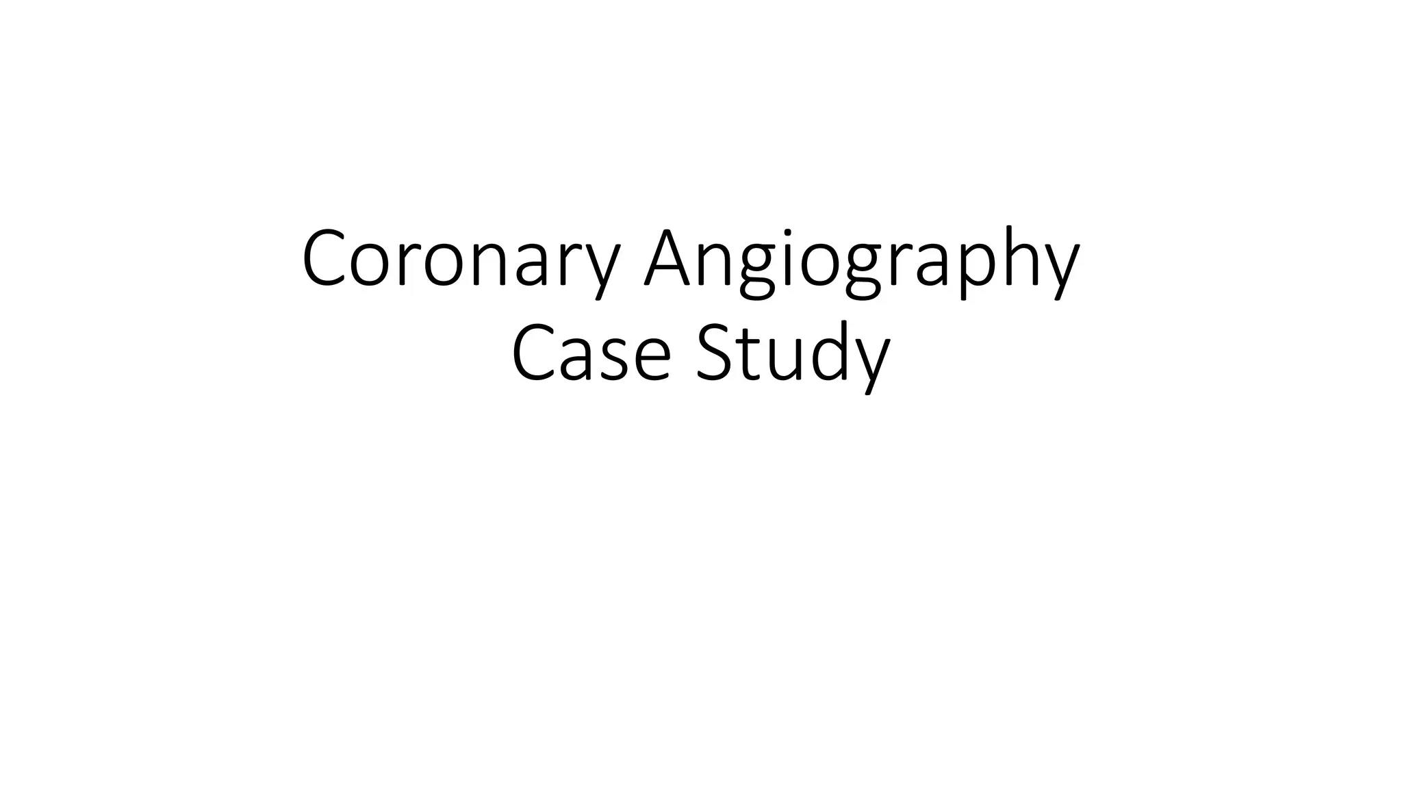 Coronary Angiography Study Coronary Artery Disease.pptx