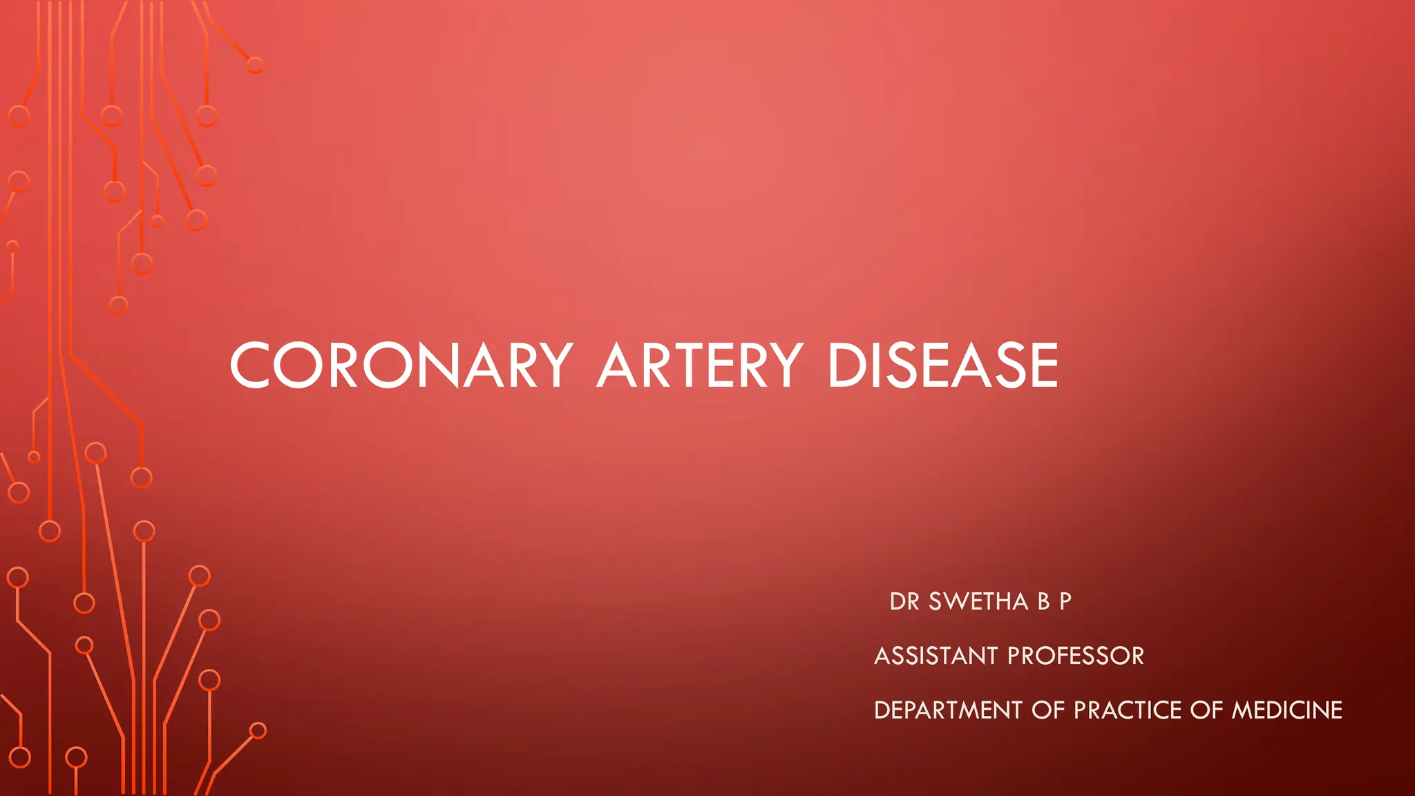 Coronary Artery Disease.pptx Coronary artery disease (CAD) involves impairment of blood flow ...