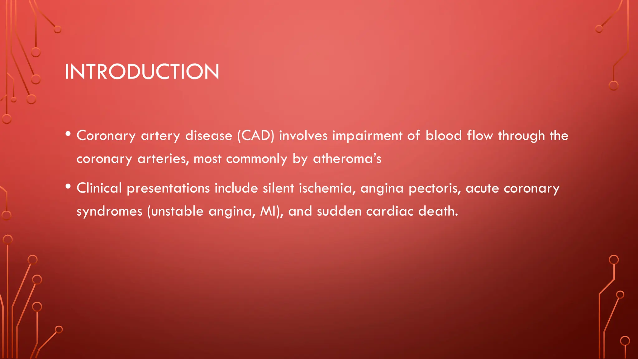 Coronary Artery Disease.pptx Coronary artery disease (CAD) involves impairment of blood flow ...