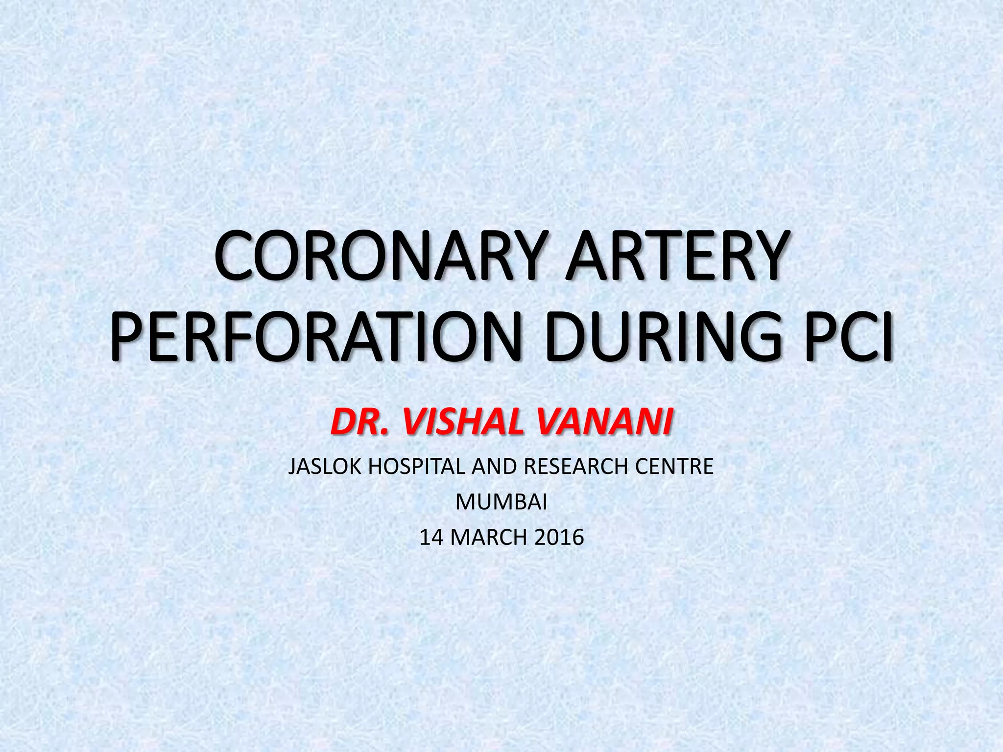 CORONARY ARTERY PERFORATION DURING PCI | PPSX