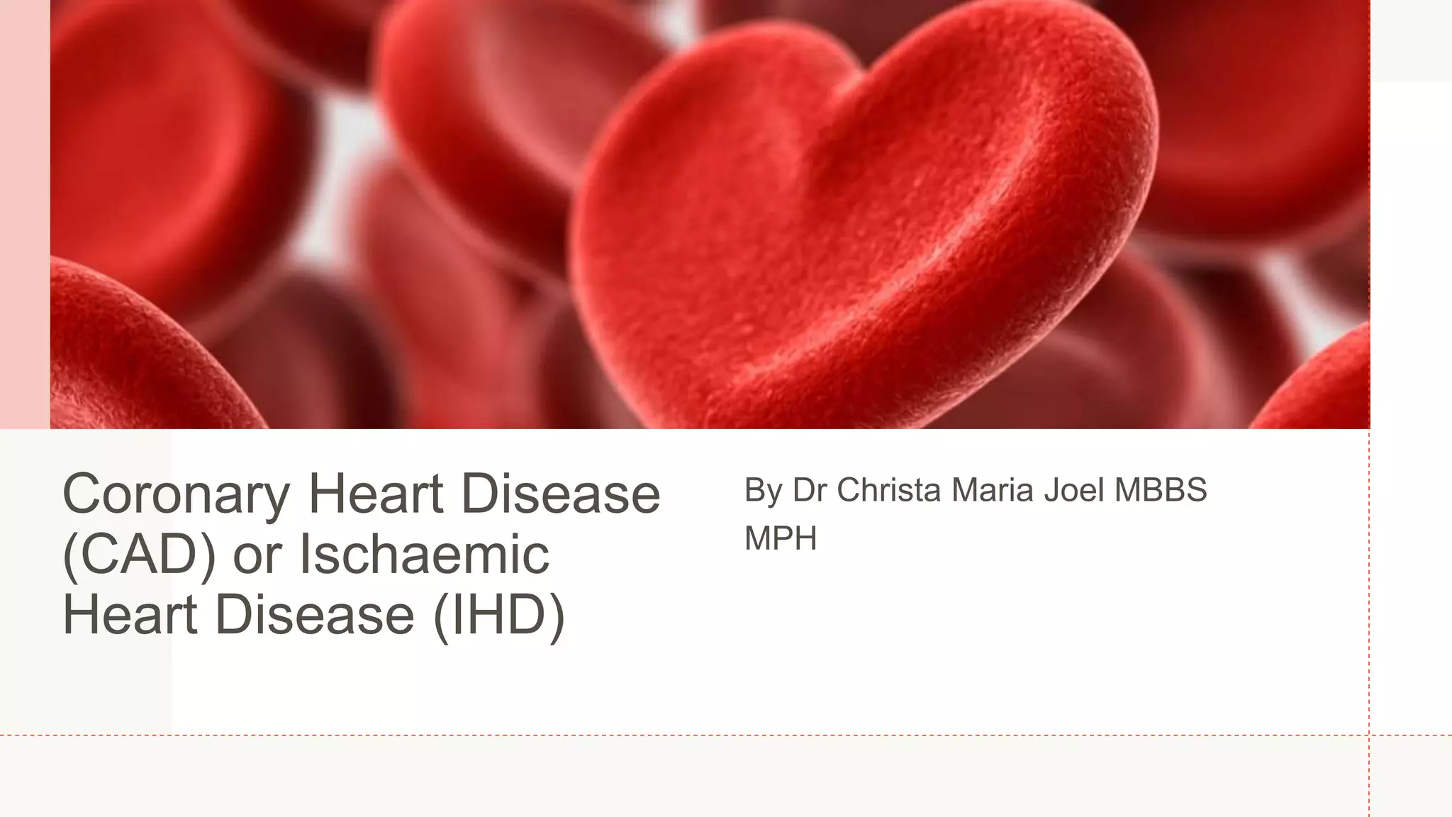 CORONARY HEART DISEASE | PPTX