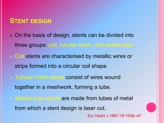 Different Coronary stent design PPT | PPTX