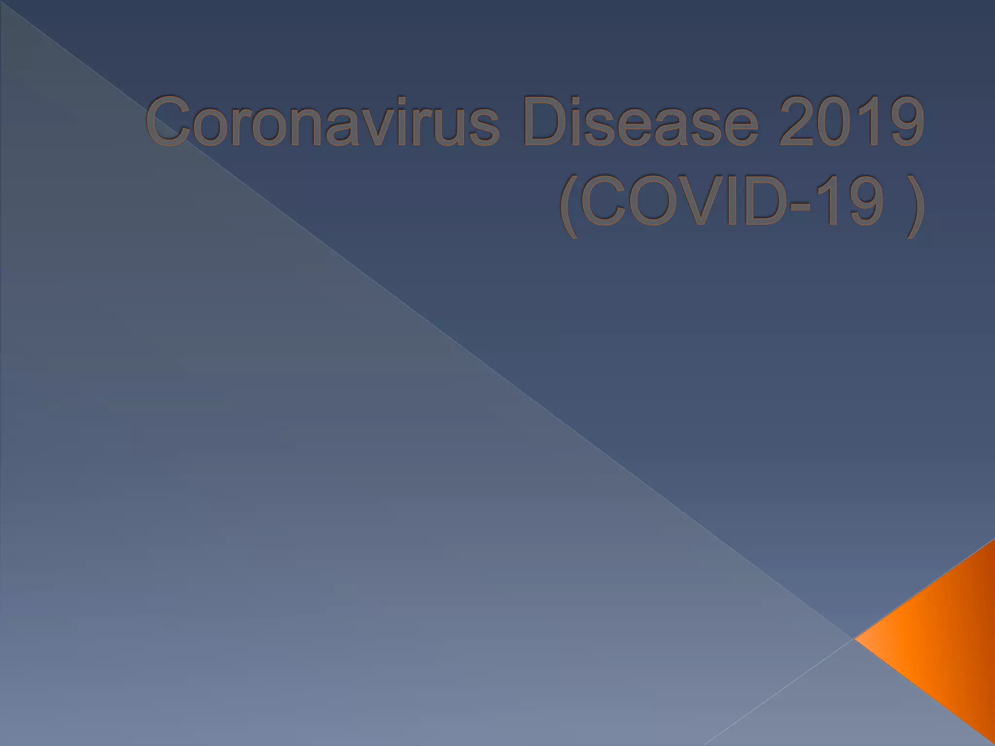 Coronavirus disease 2019 (covid 19 ) | PPT