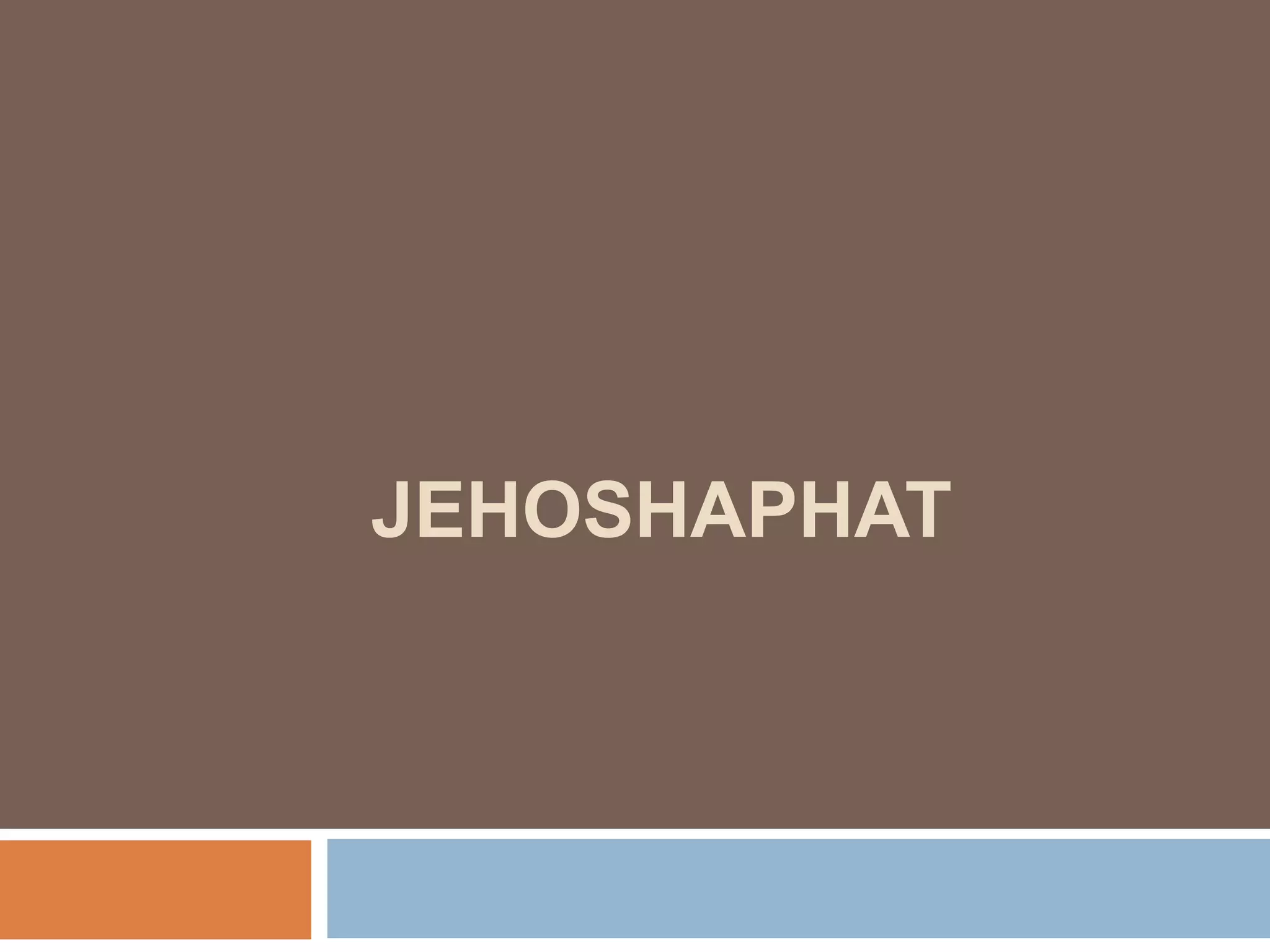 Jehoshaphat | PPTX