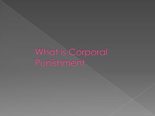 Corporal punishment | PPTX | Law