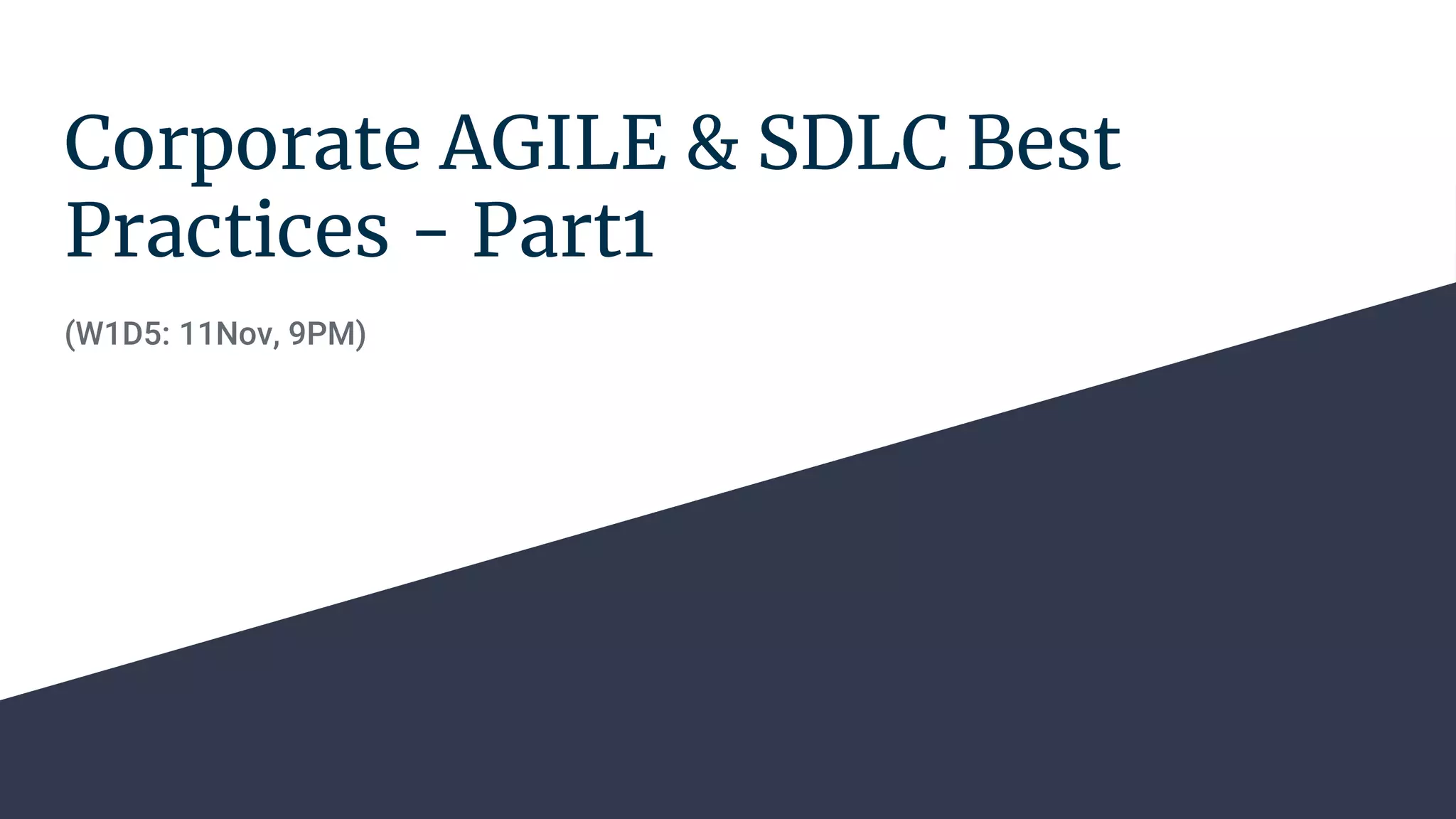 Corporate AGILE & SDLC Best Practices - Part1.pptx