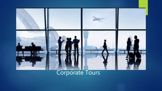 Corporate Tours & Corporate Team Outing | PPTX
