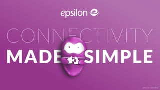 Epsilon | Connectivity Made Simple | PDF
