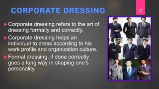 Corporate dressing || Part 1 || | PPTX
