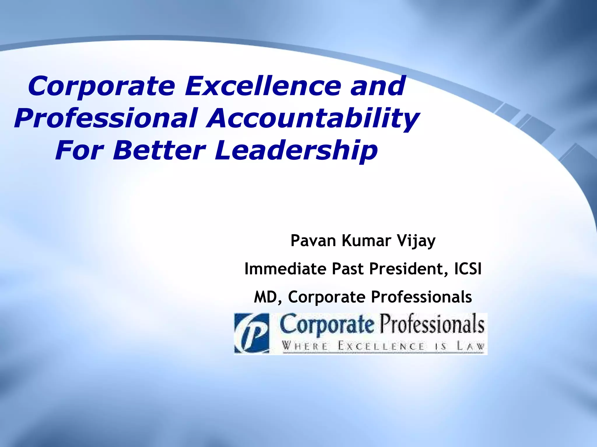 Corporate excellence and professional accountability for better ...