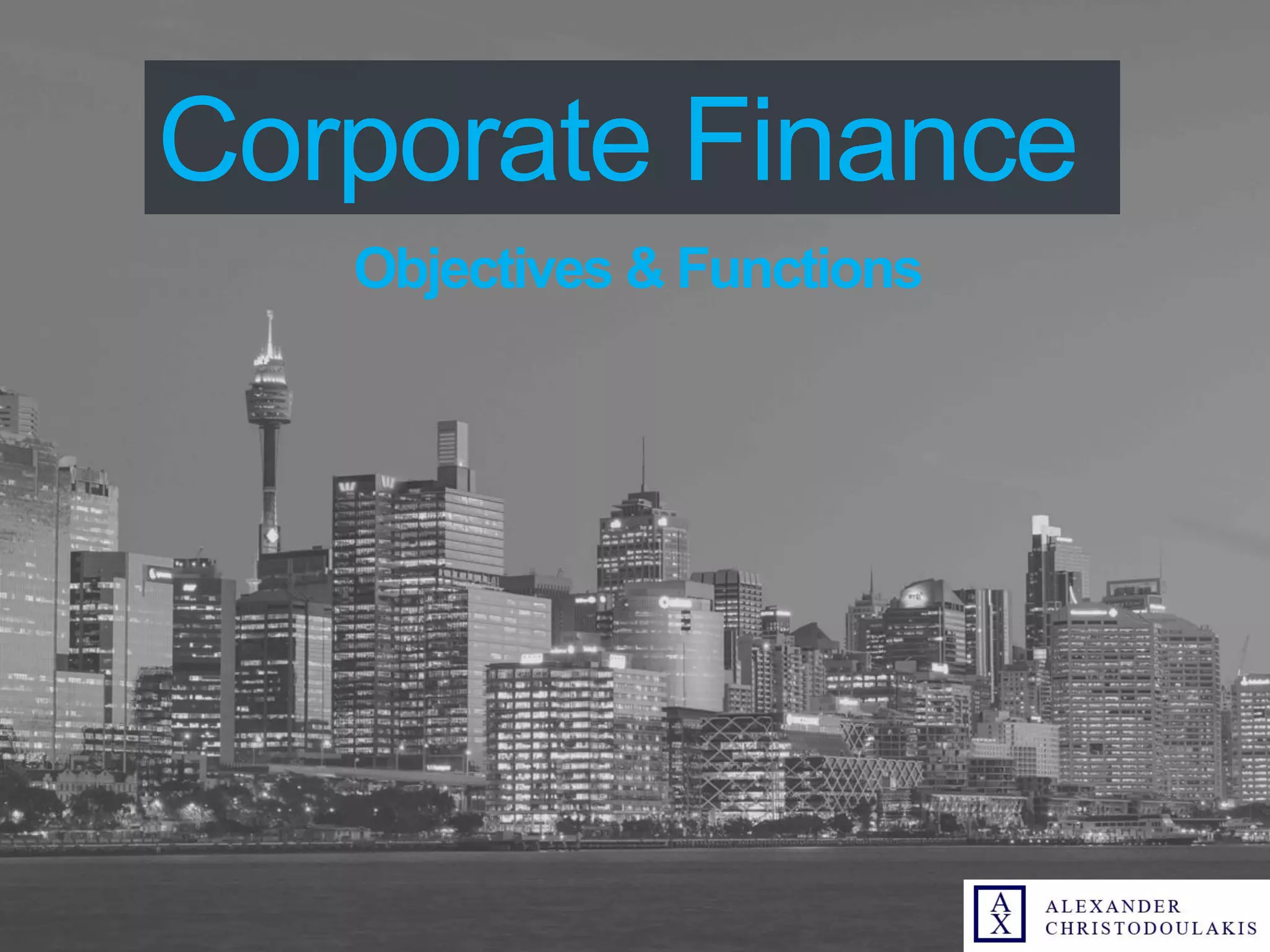 Corporate Finance: Objectives and Functions | PPT