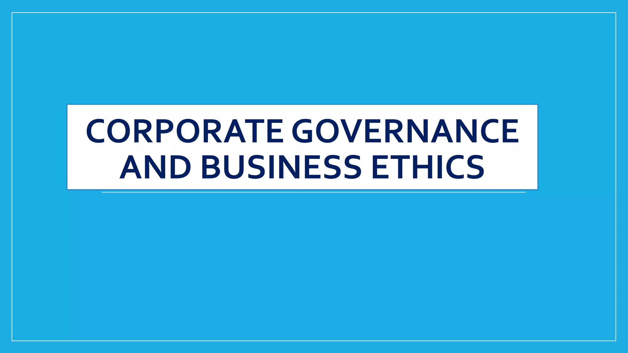 Corporate Governance and Ethics - Part 1.pptx