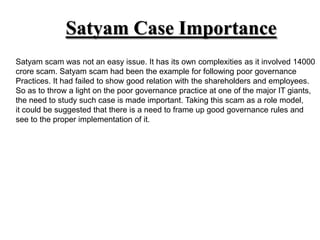 Corporate governance issues on satyam group 8 | PPTX