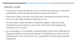 Corporate Identity and Corporate Identity Audit: Concept And Steps | PPTX