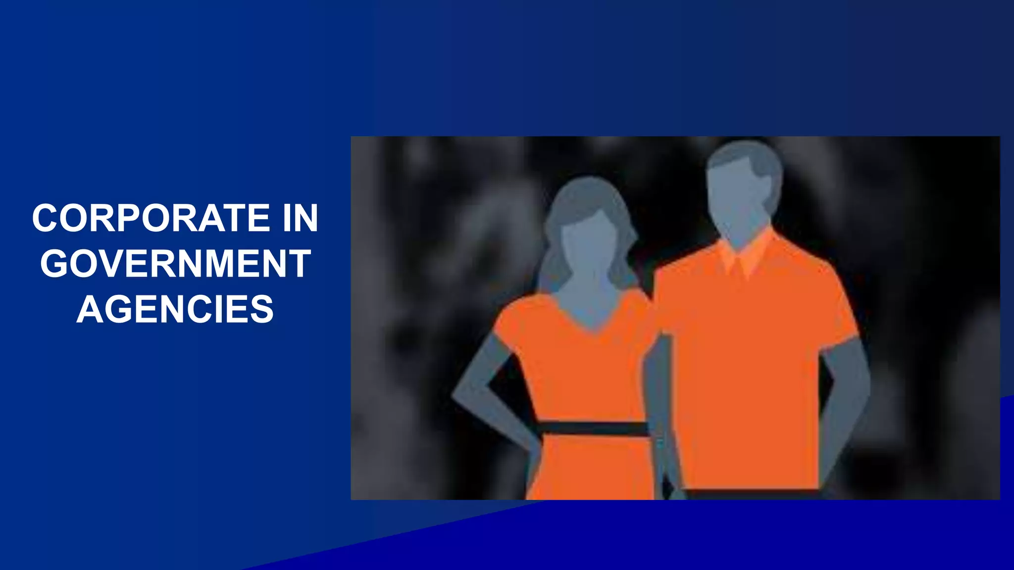 Corporate in government agencies | PPTX