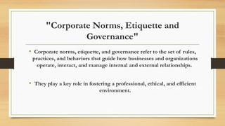 Corporate Norms, Etiquette and Governance.pptx