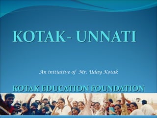 Corporate ppt kotak lab - Brillant work of Kotak Foundation,Mumbai | PPT