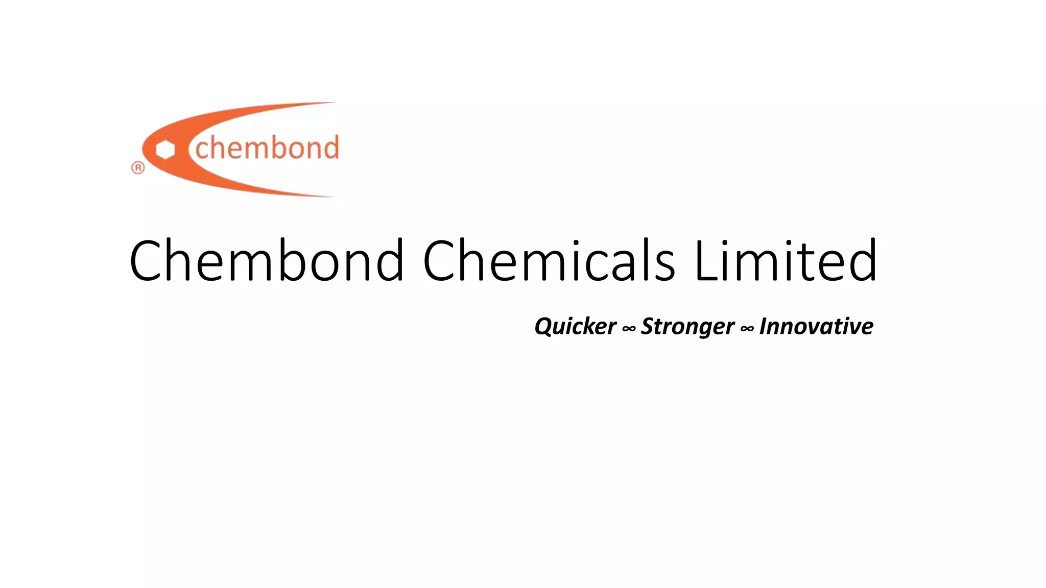 Corporate Presentation - Chembond Chemicals Limited | PPT