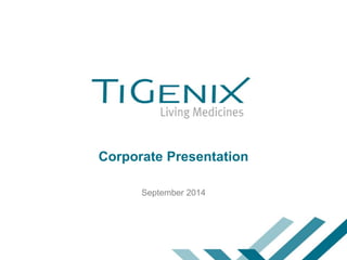 Corporate Presentation TiGenix - September 2014 | PPT